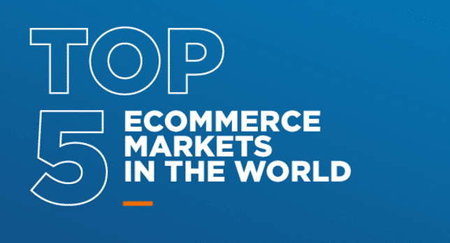 Infographic: The Top 5 Ecommerce Markets in the World Infographic: The Top 5 Ecommerce Markets in the World