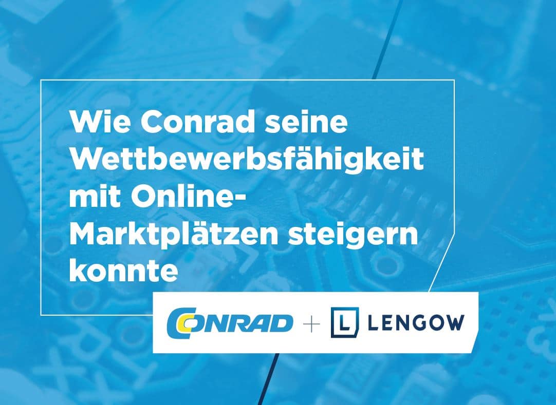 Case Study mit Conrad: Ecommerce Strategie auf Online-Marktplätzen